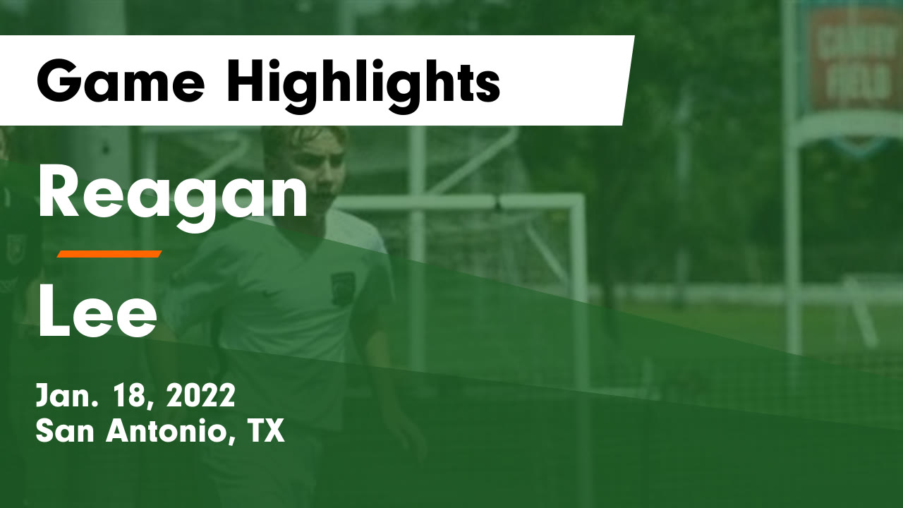 Reagan vs Lee Game Highlights - Jan. 18, 2022 - Reagan High School ...