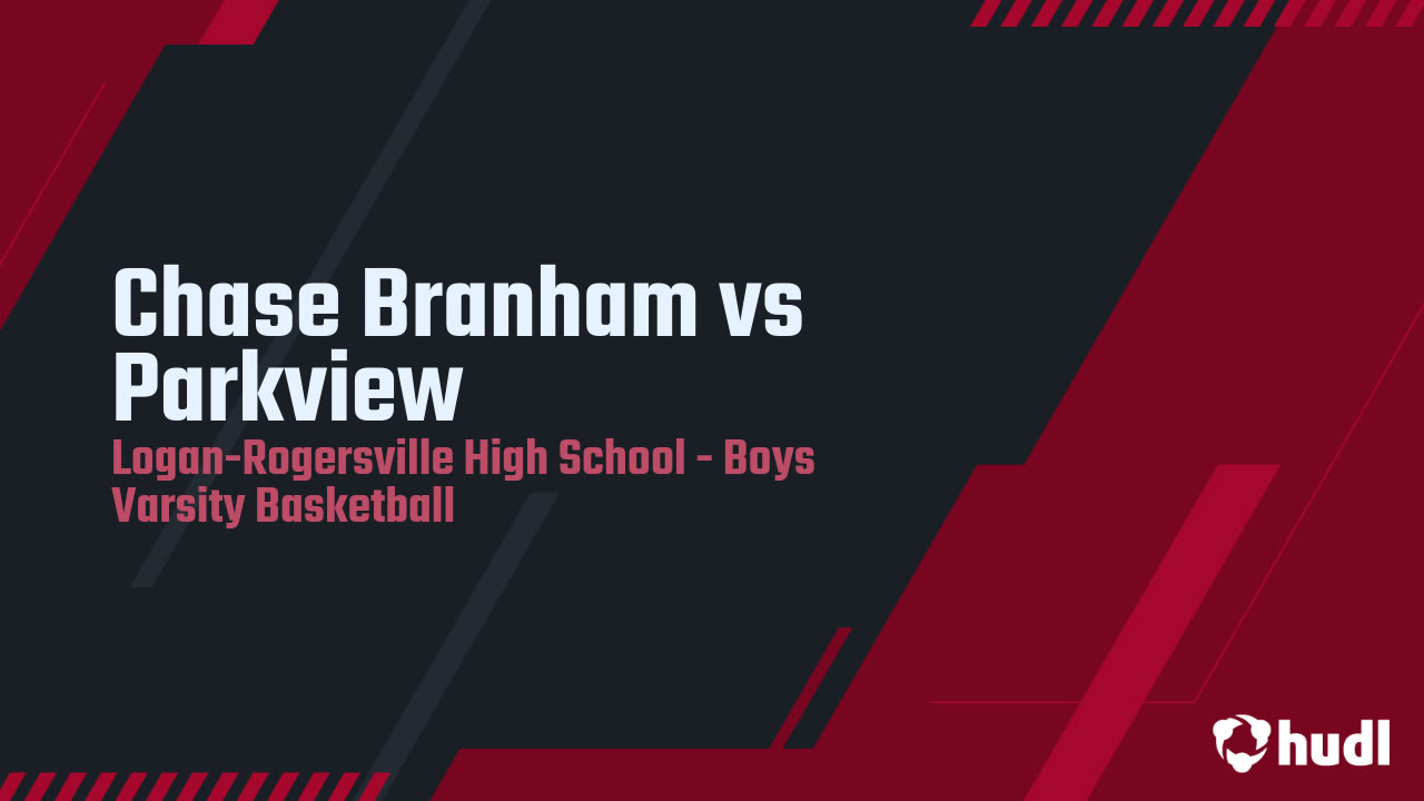 Chase Branham vs Parkview - Logan-Rogersville highlights - Hudl