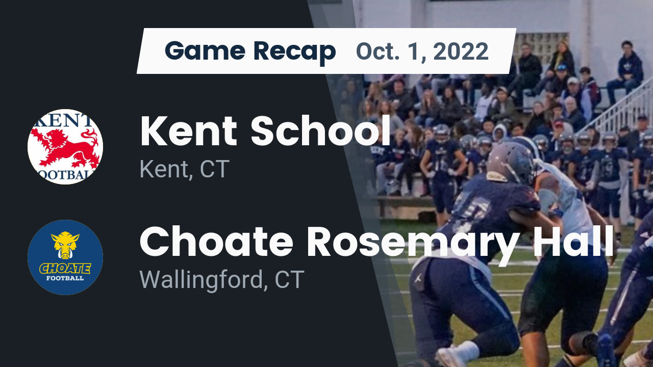Recap: Kent School vs. Choate Rosemary Hall 2022 - Kent School ...