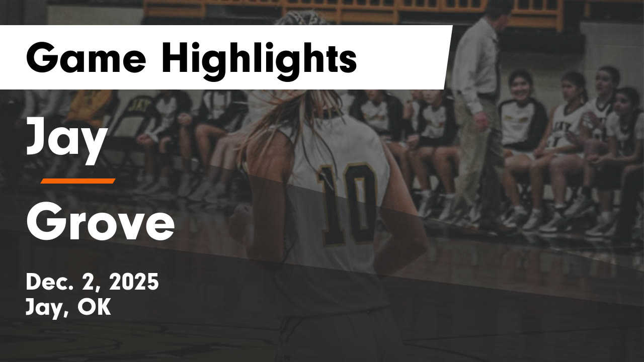 Jay vs Grove Game Highlights - Dec. 2, 2025 - Jay High School ...