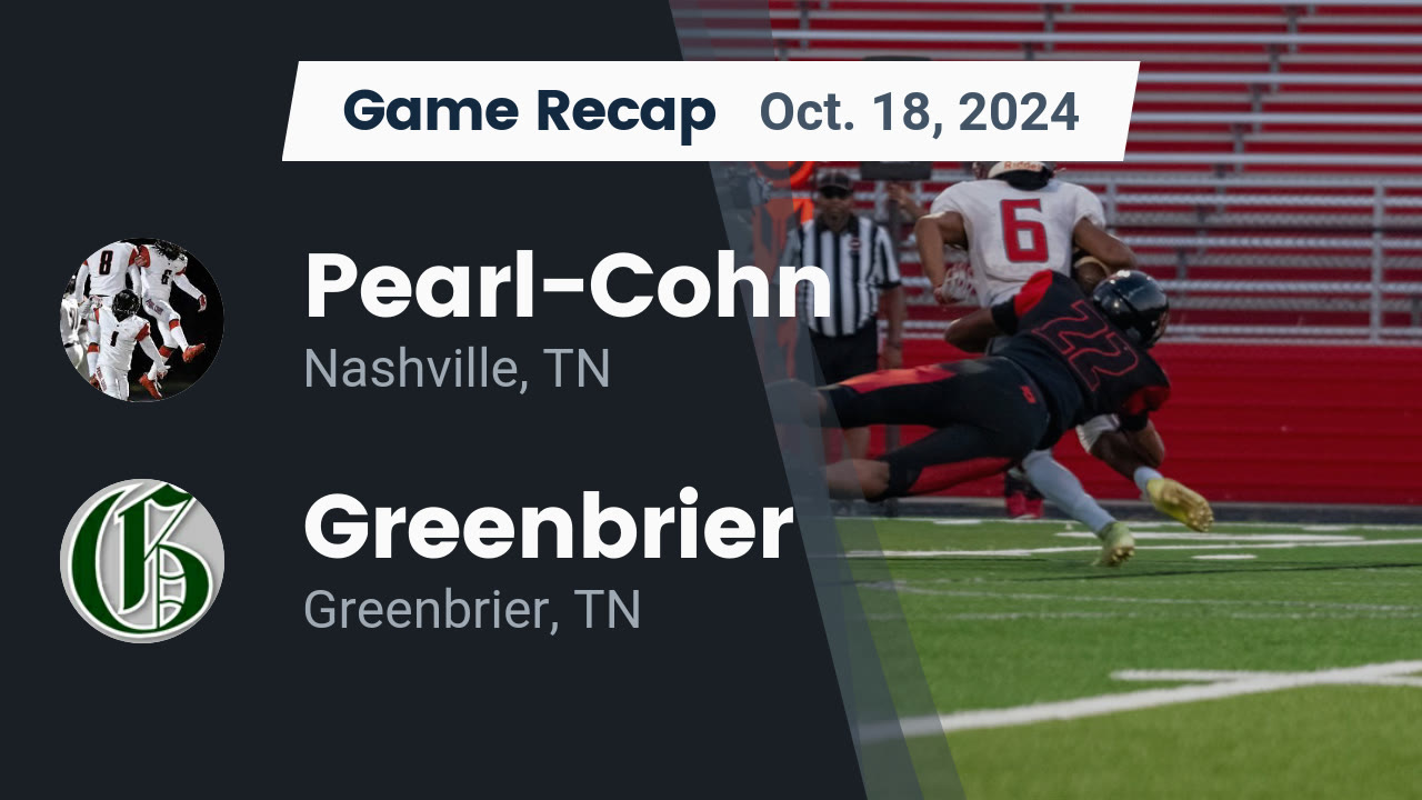 Recap: Pearl-Cohn vs. Greenbrier 2024 - Pearl-Cohn High highlights - Hudl