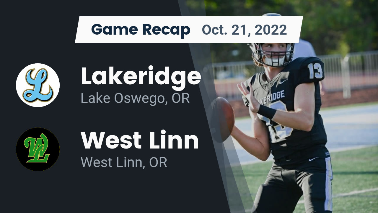 Recap: Lakeridge vs. West Linn 2022 - Lakeridge High highlights - Hudl