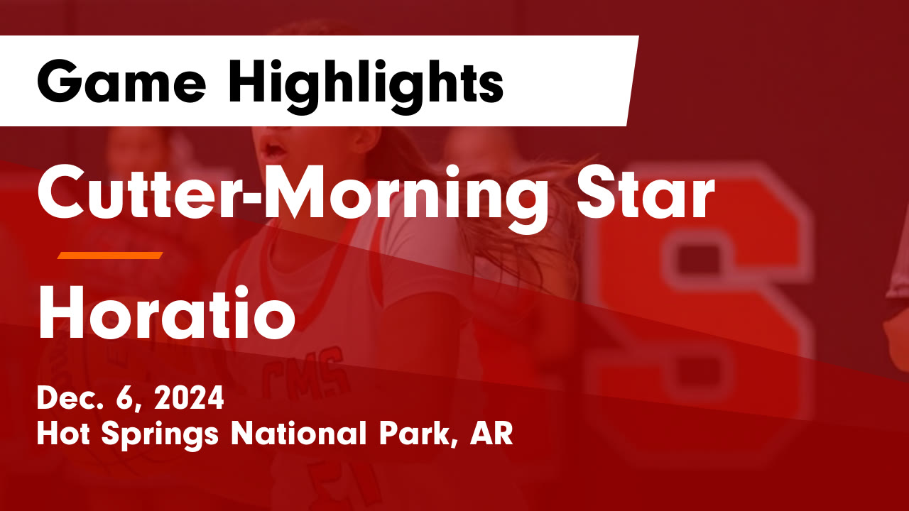 Cutter-Morning Star vs Horatio Game Highlights - Dec. 6, 2024 - Cutter ...