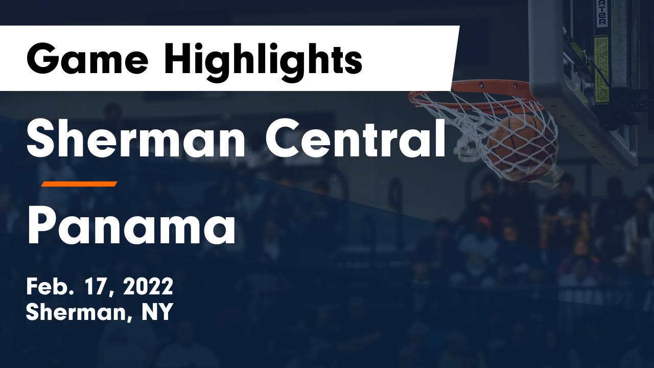 Sherman Central vs Panama Game Highlights - Feb. 17, 2022 - Sherman Central highlights - Hudl