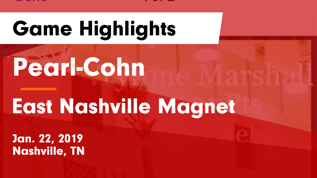 Pearl-Cohn vs East Nashville Magnet Game Highlights - Jan. 22, 2019 ...