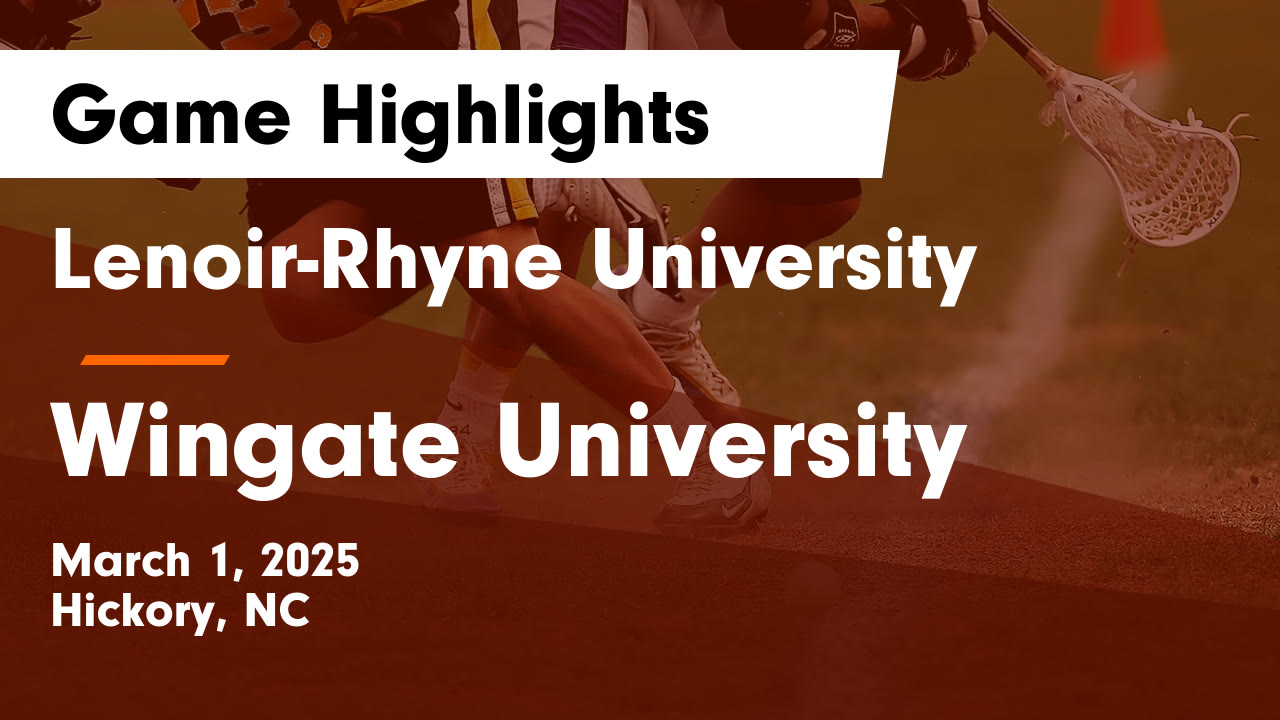 Lenoir-Rhyne University vs Wingate University Game Highlights - March 1 ...