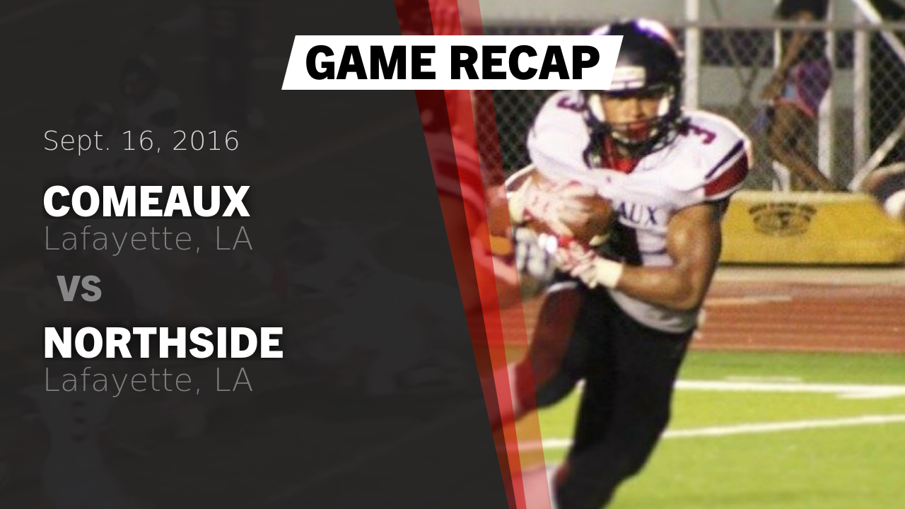 Recap: Comeaux vs. Northside 2016 - Comeaux highlights - Hudl