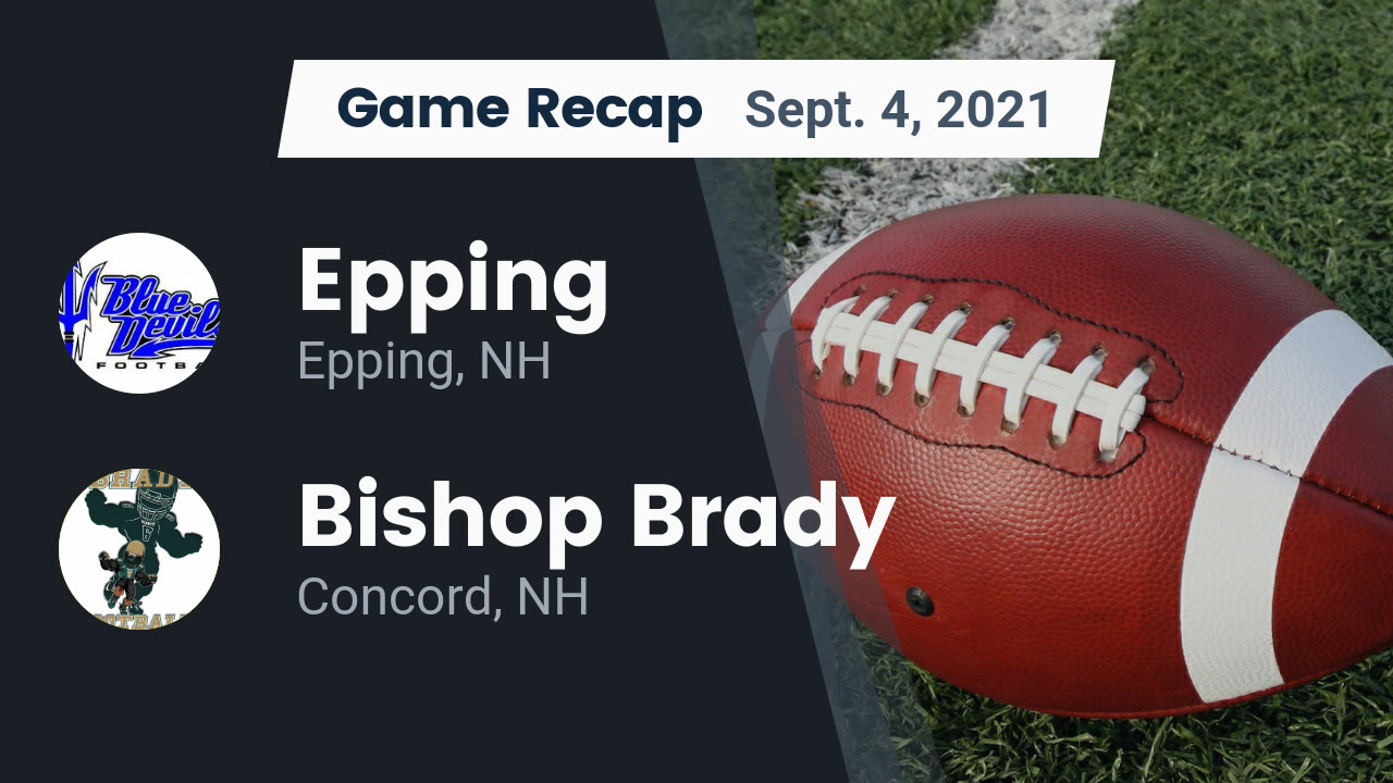 Recap: Epping vs. Bishop Brady 2021 - Epping High School highlights - Hudl