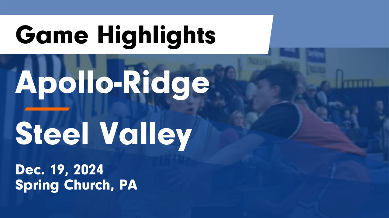 Apollo-Ridge vs Steel Valley Game Highlights - Dec. 19, 2024 - Apollo ...