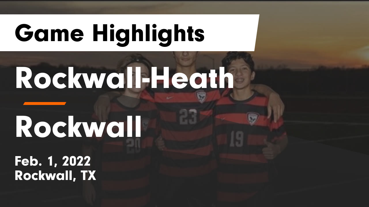 Rockwall-Heath vs Rockwall Game Highlights - Feb. 1, 2022 - Rockwall ...