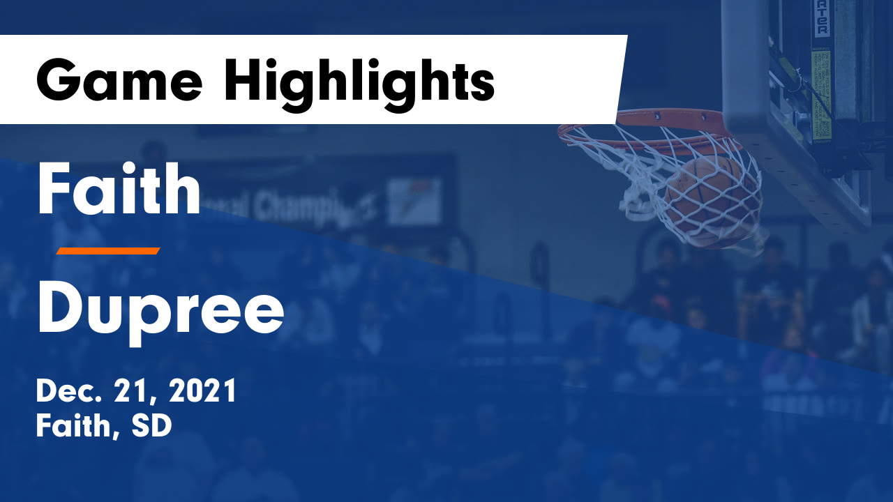 Faith vs Dupree Game Highlights - Dec. 21, 2021 - Faith High School ...