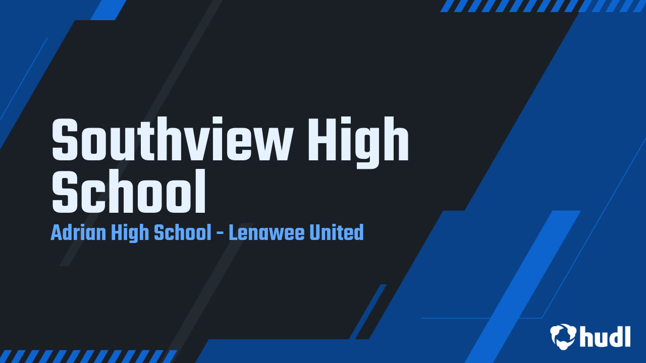 Southview High School - Adrian High School highlights - Hudl