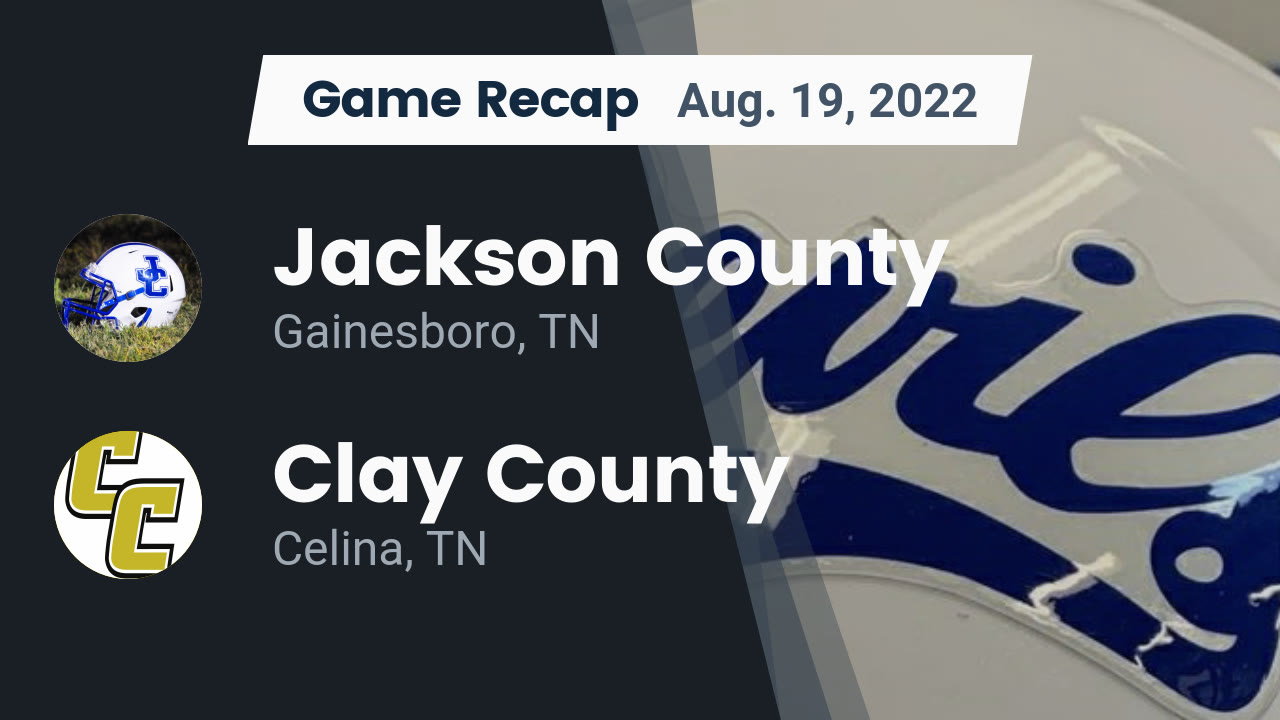 Recap: Jackson County vs. Clay County 2022 - Jackson County High ...
