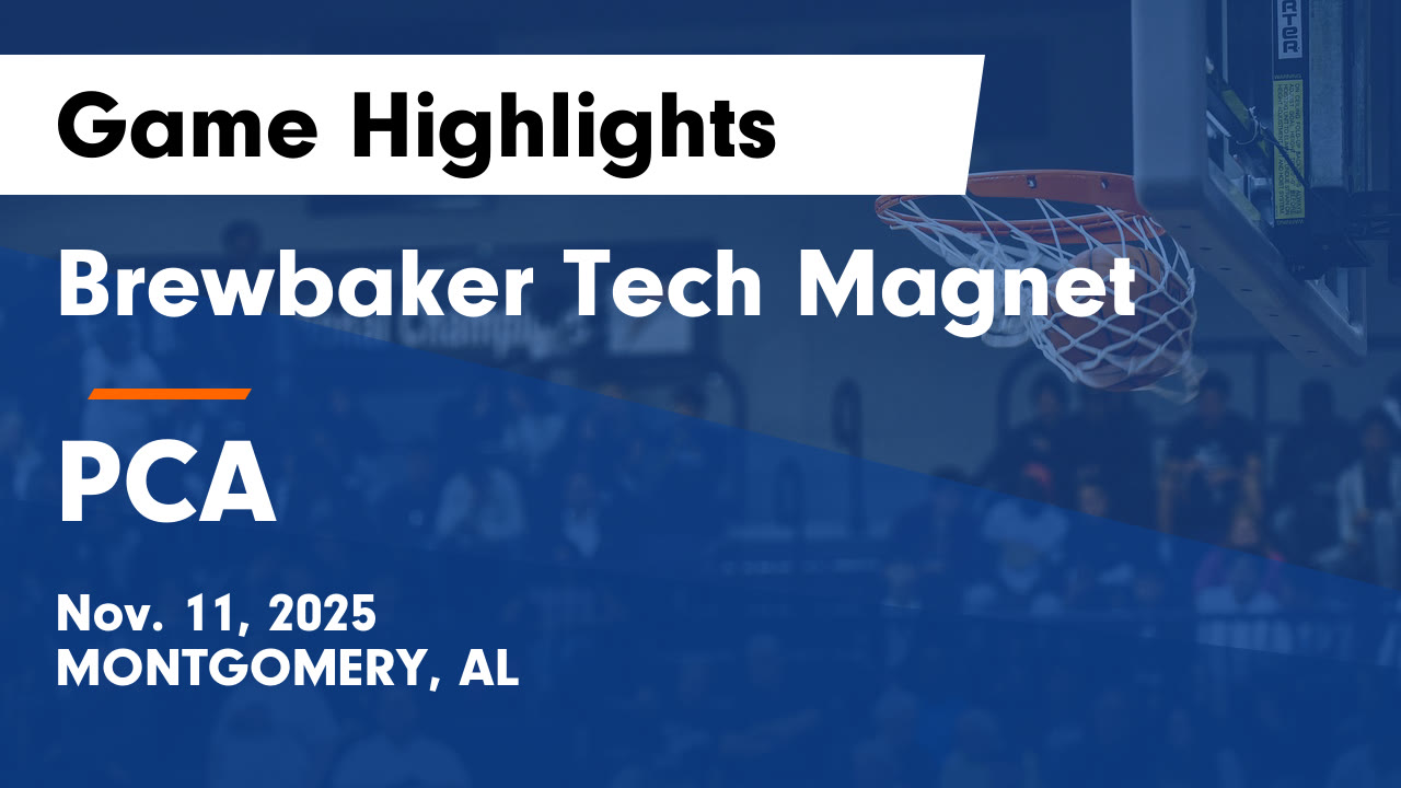 Brewbaker Tech Magnet vs PCA Game Highlights - Nov. 11, 2025 ...