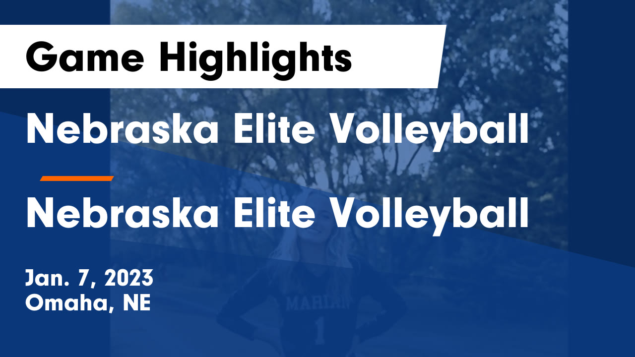 Nebraska Elite Volleyball vs Nebraska Elite Volleyball Game Highlights ...