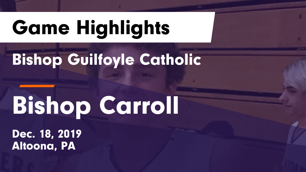 Bishop Guilfoyle Catholic vs Bishop Carroll Game Highlights - Dec. 18 ...