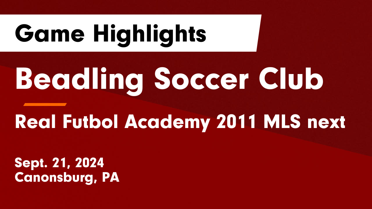 Beadling Soccer Club vs Real Futbol Academy 2011 MLS next Game ...