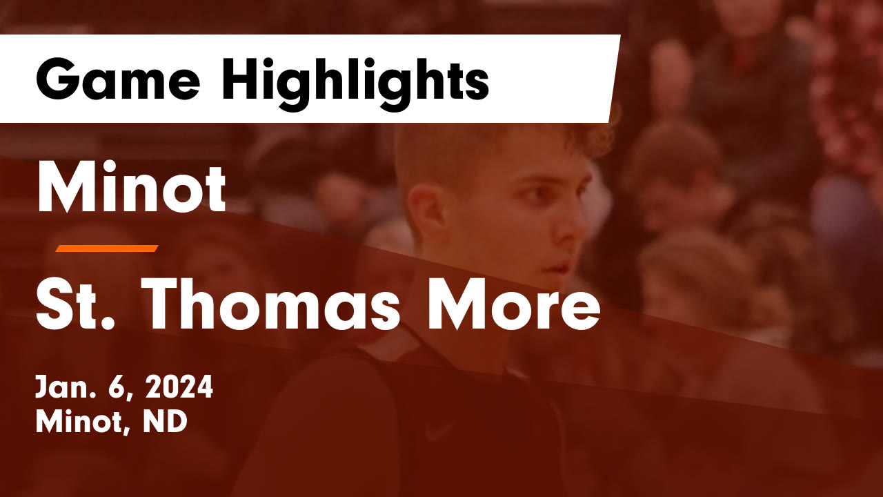 Minot vs St. Thomas More Game Highlights - Jan. 6, 2024 - Minot High ...