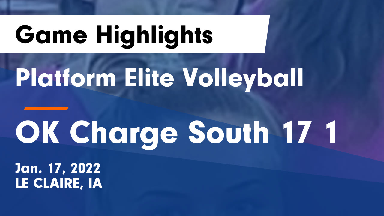 Platform Elite Volleyball vs OK Charge South 17 1 Game Highlights - Jan ...