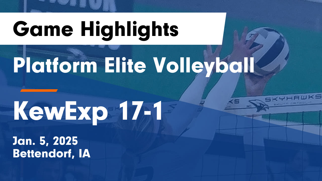 Platform Elite Volleyball vs KewExp 17-1 Game Highlights - Jan. 5, 2025 ...