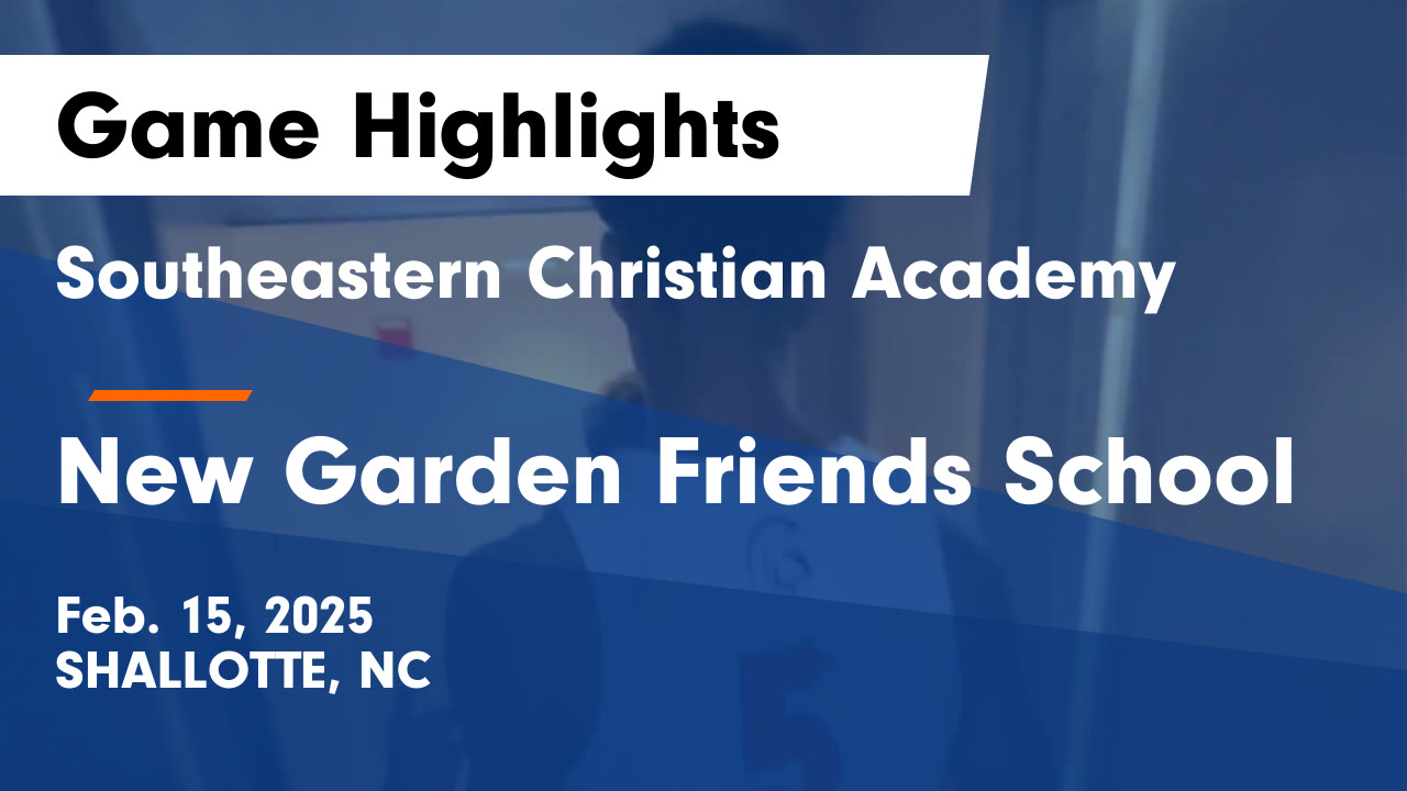 Southeastern Christian Academy vs New Garden Friends School Game ...