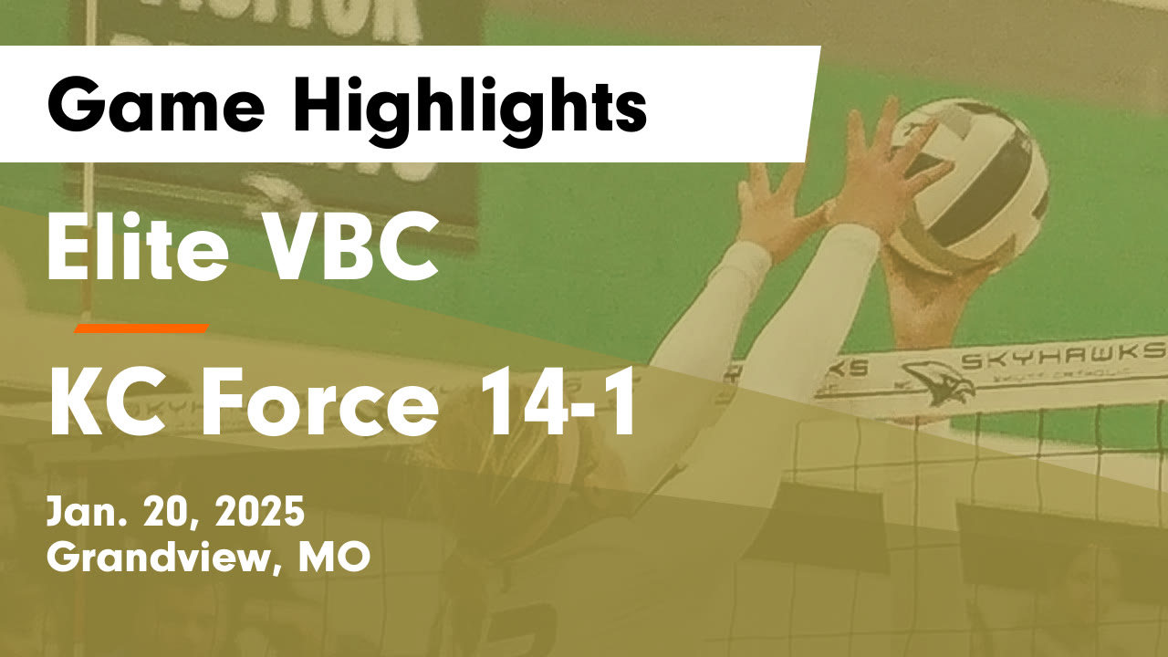 Elite VBC vs KC Force 14-1 Game Highlights - Jan. 20, 2025 - Elite VBC ...