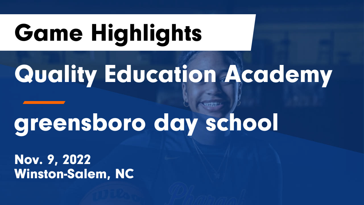 Quality Education Academy vs greensboro day school Game Highlights ...