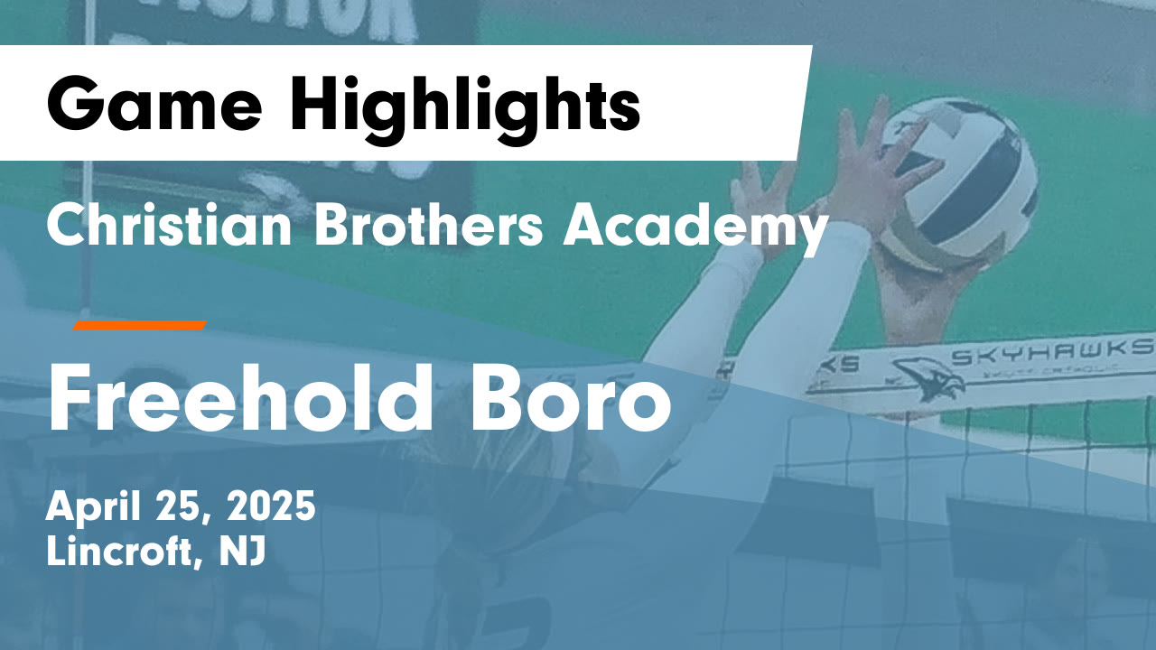 Christian Brothers Academy vs Freehold Boro Game Highlights - April 25 ...