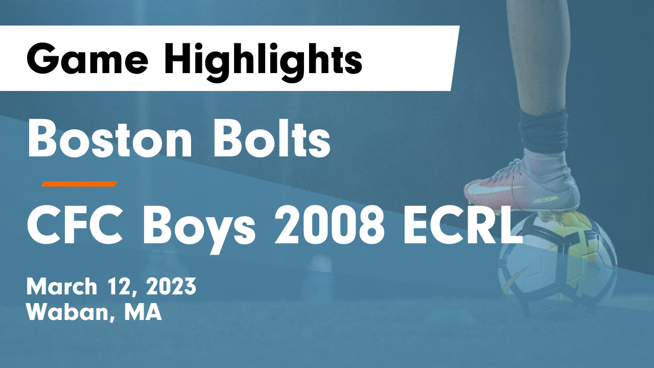 Boston Bolts vs CFC Boys 2008 ECRL Game Highlights - March 12, 2023 ...