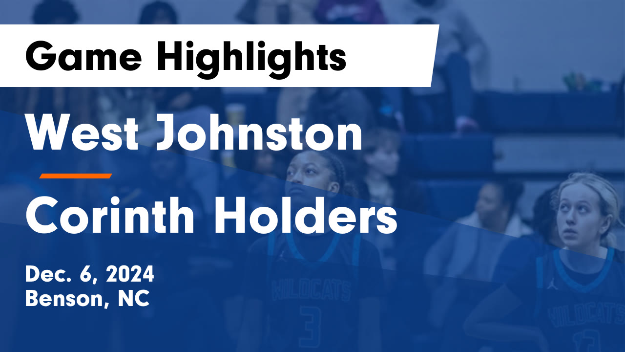 West Johnston vs Corinth Holders Game Highlights - Dec. 6, 2024 - West ...