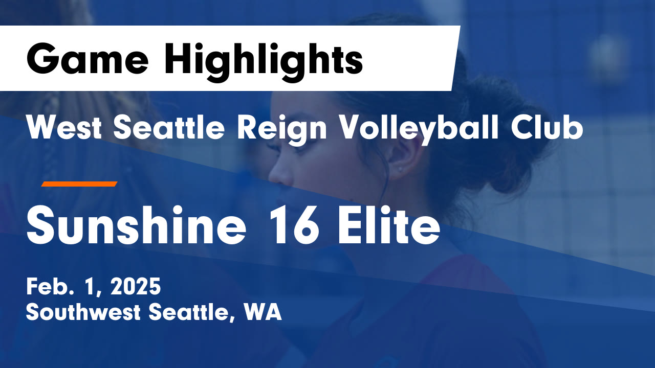 West Seattle Reign Volleyball Club vs Sunshine 16 Elite Game Highlights ...