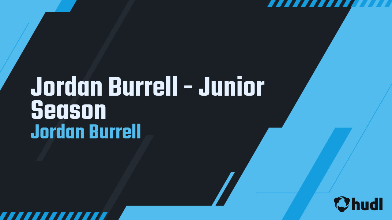 Jordan Burrell - Junior Season - Jordan Burrell highlights - Hudl
