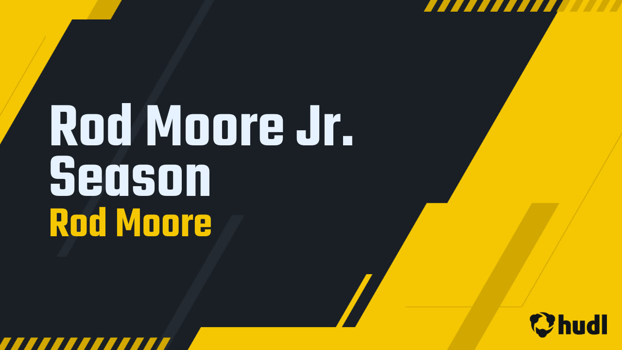 Rod Moore Jr. Season - Rod Moore highlights - Hudl
