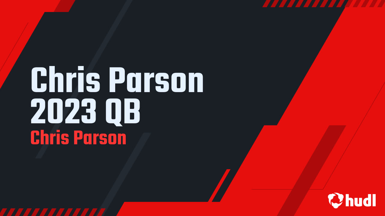 Chris Parson 2023 QB - Chris Parson highlights - Hudl