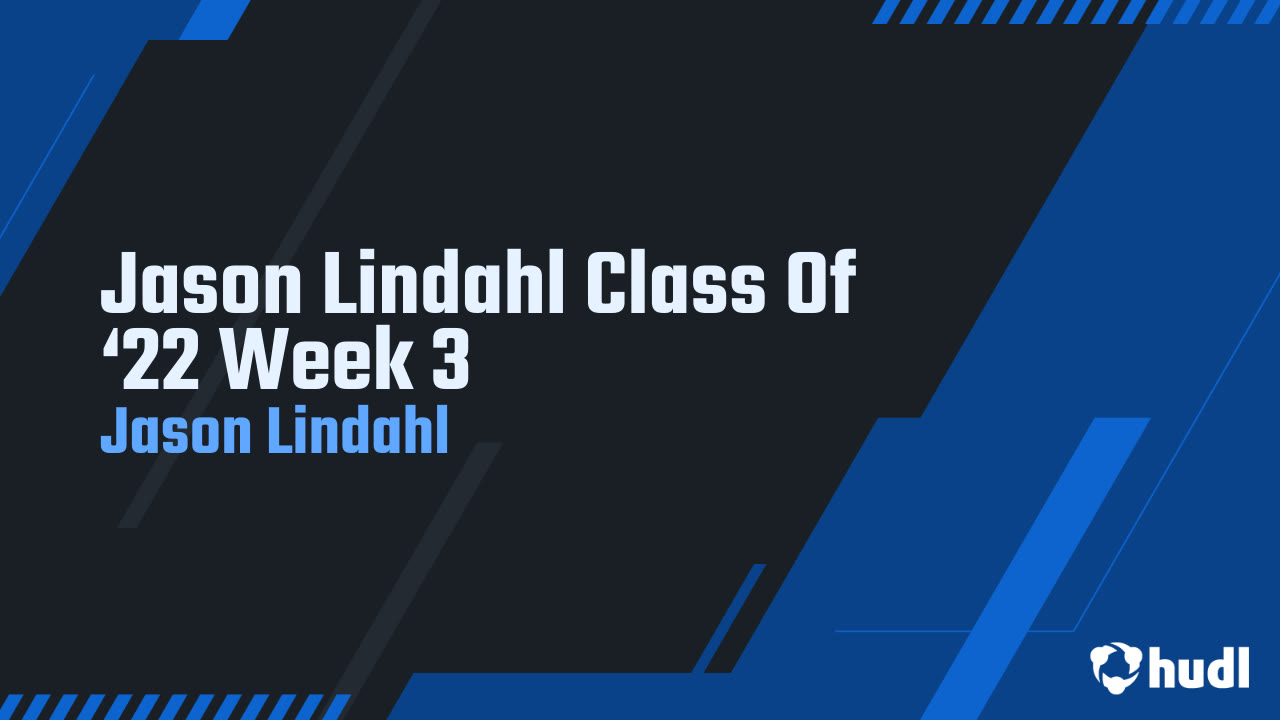 Jason Lindahl Class Of ‘22 Week 3 - Jason Lindahl highlights - Hudl