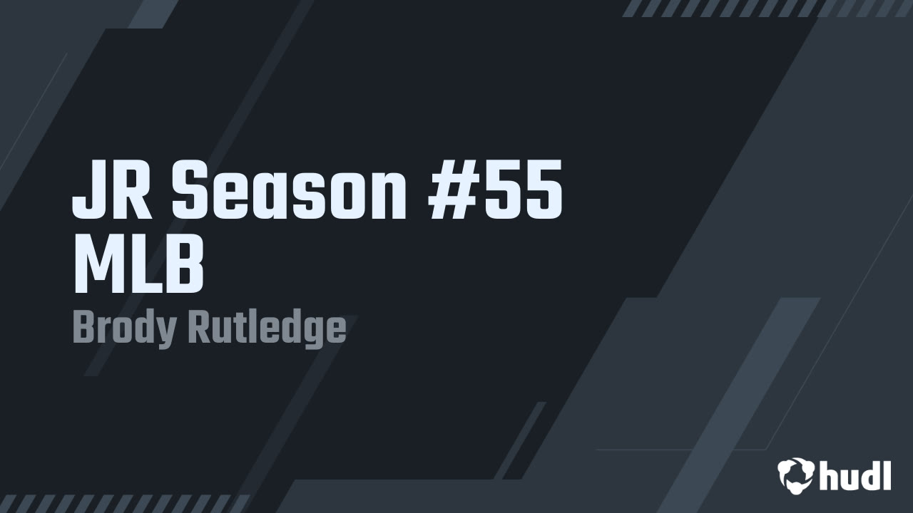 JR Season #55 MLB - Brody Rutledge highlights - Hudl