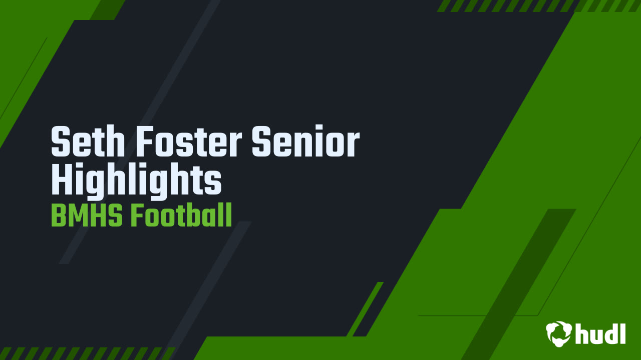 Seth Foster Senior Highlights - BMHS Football highlights - Hudl