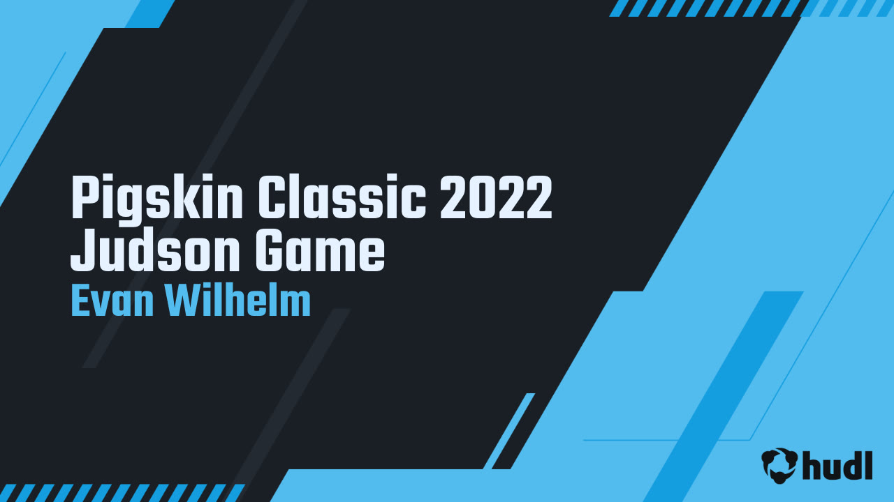 Pigskin Classic 2022 Judson Game - Evan Wilhelm highlights - Hudl