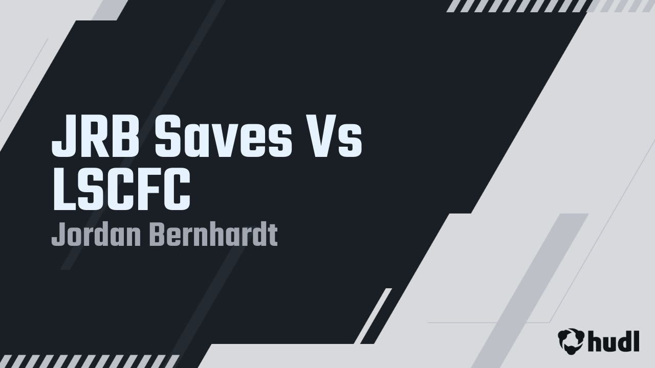 JRB Saves Vs LSCFC - Jordan Bernhardt highlights - Hudl