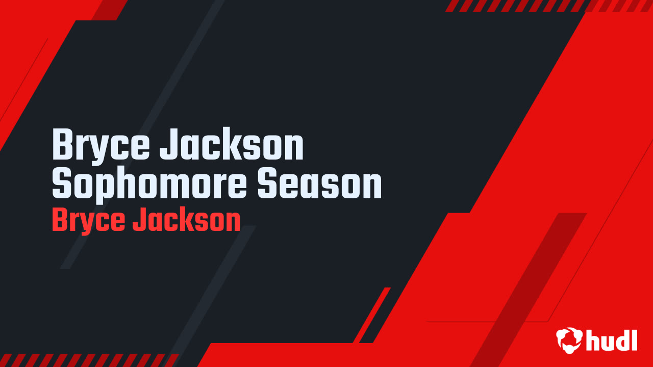 Bryce Jackson Sophomore Season - Bryce Jackson highlights - Hudl