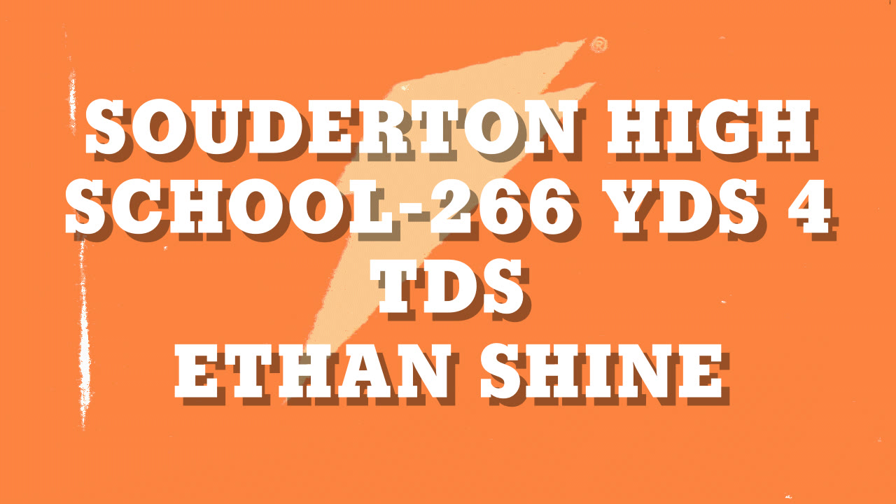 Souderton High School-266 yds 4 tds - Ethan Shine highlights - Hudl