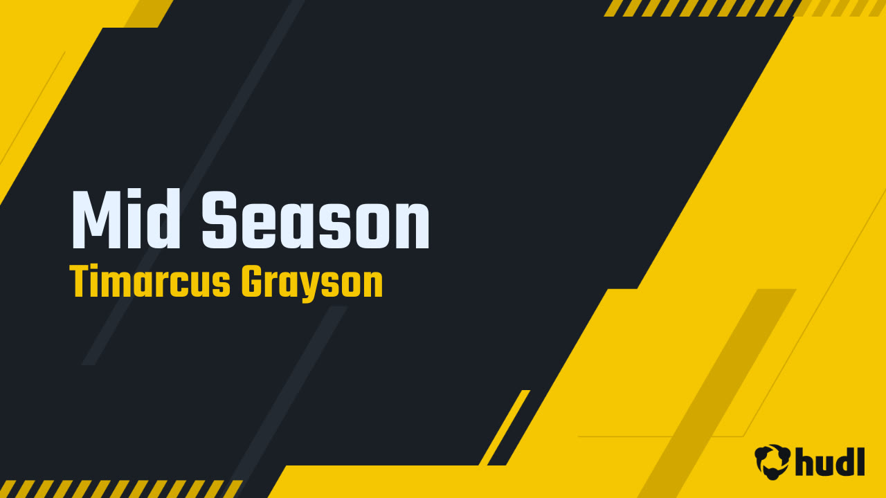Mid Season - Timarcus Grayson highlights - Hudl