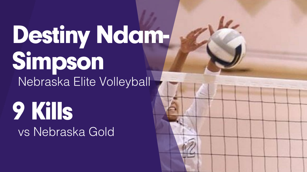 9 Kills vs Nebraska Gold - Destiny Ndam-Simpson highlights - Hudl