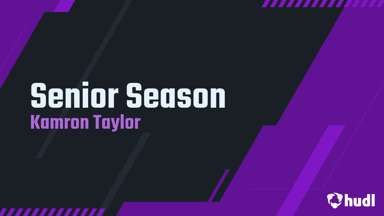 Senior Season - Kamron Taylor highlights - Hudl