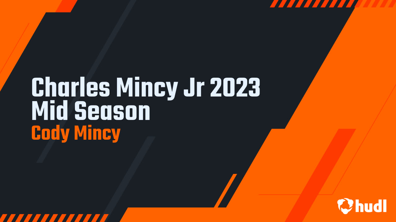 Charles Mincy Jr 2023 Mid Season - Cody Mincy highlights - Hudl