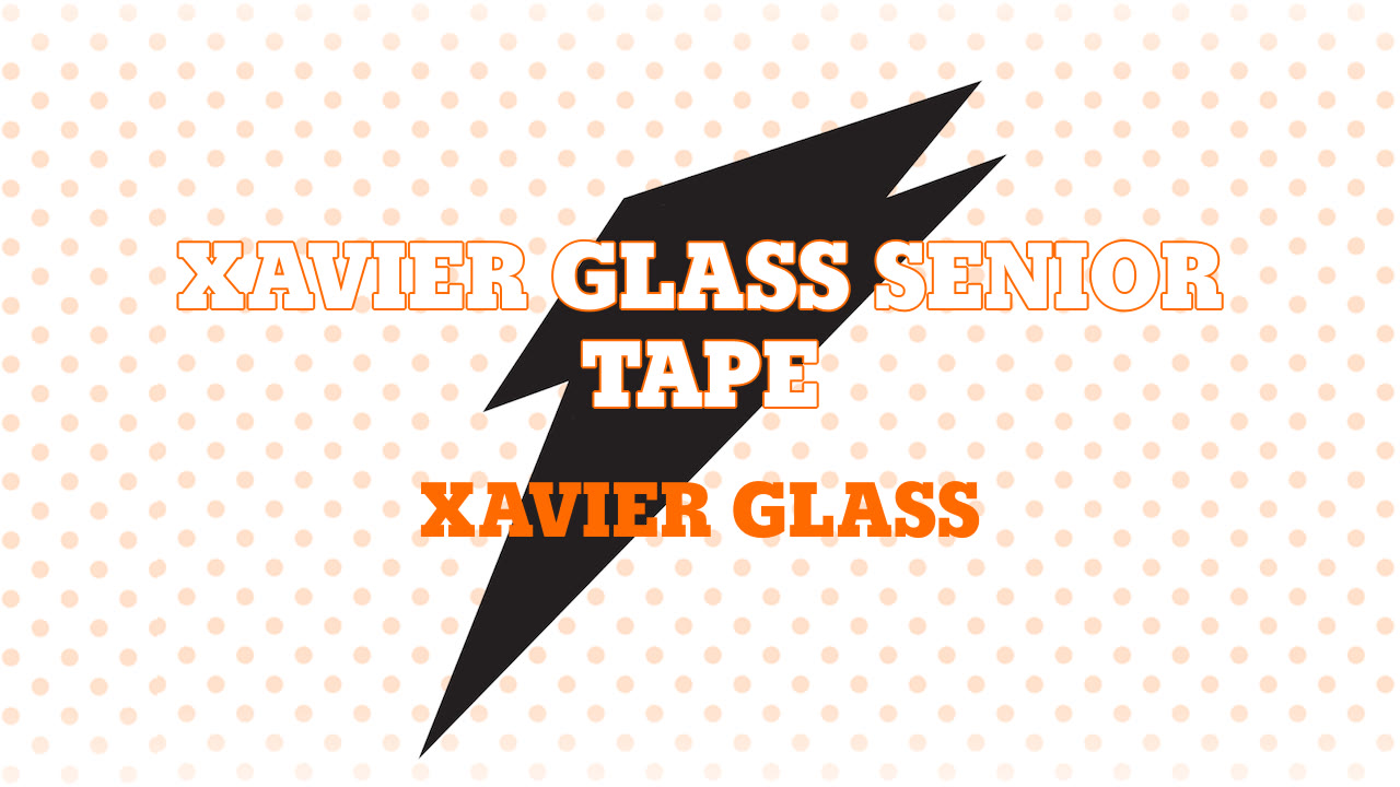 XAVIER GLASS Senior Tape - Xavier Glass highlights - Hudl