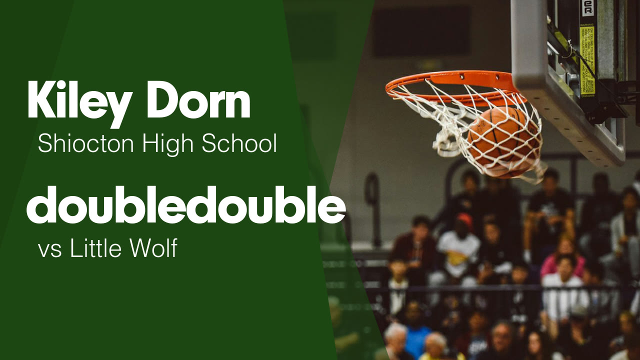 Double Double vs Little Wolf - Kiley Dorn highlights - Hudl