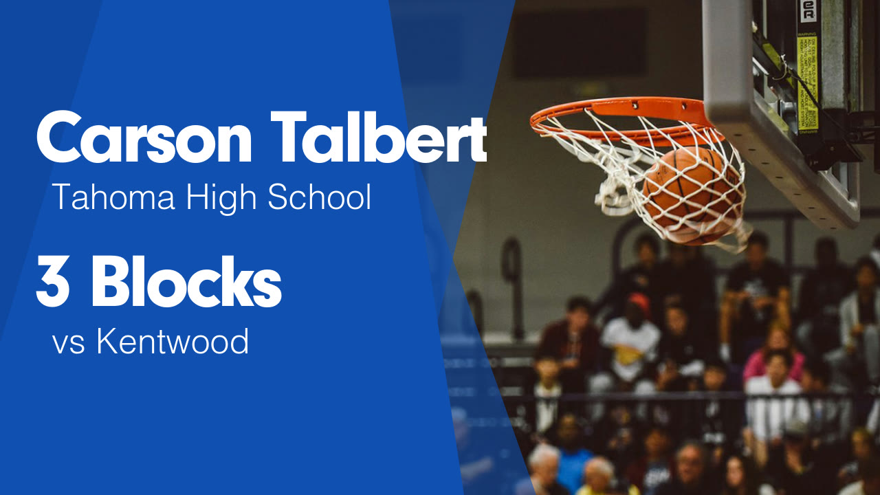 3 Blocks vs Kentwood - Carson Talbert highlights - Hudl