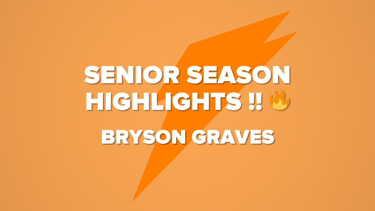 Senior Season Highlights !! - Bryson Graves highlights - Hudl