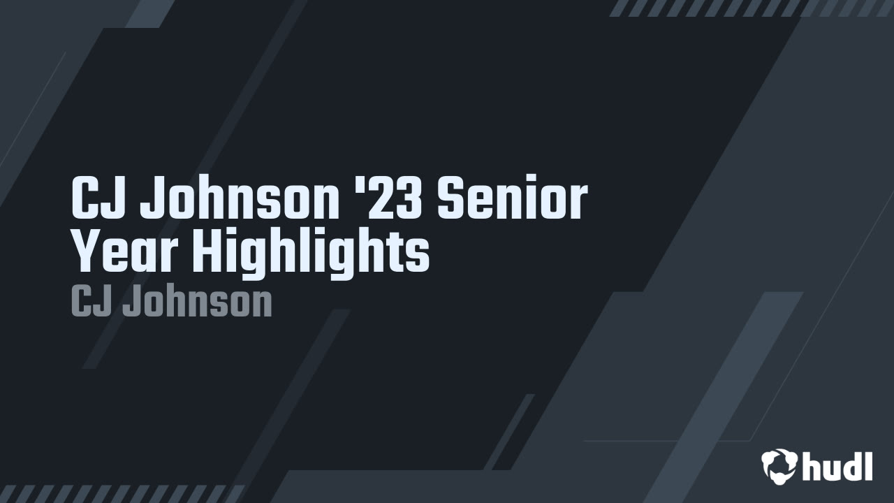 CJ Johnson '23 Senior Year Highlights - CJ Johnson highlights - Hudl